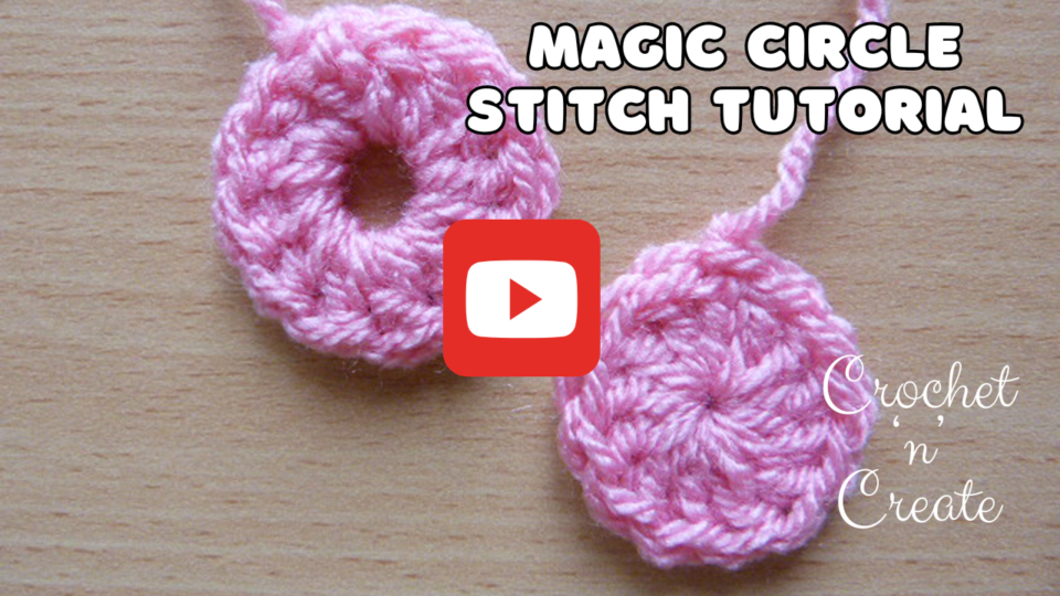 Magic Circle Stitch Tutorial website - Crochet 'n' Create
