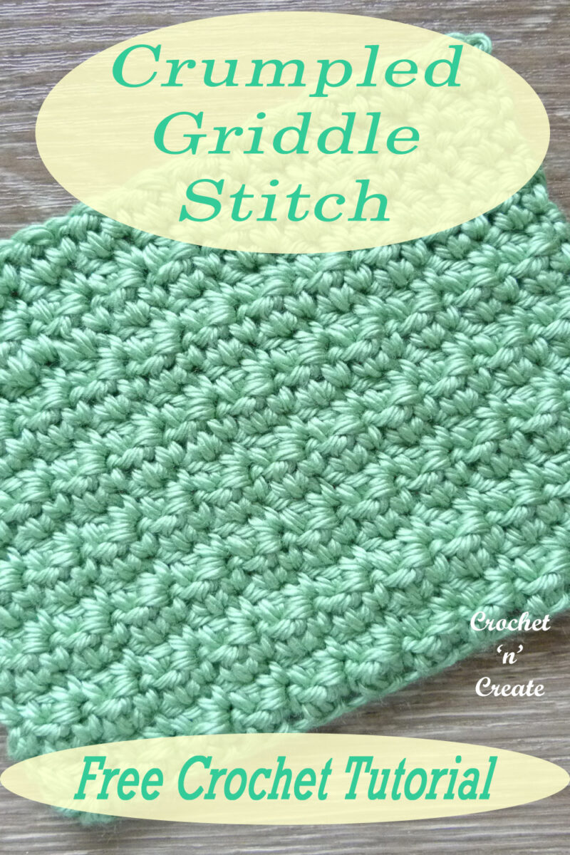 Crumpled Griddle Crochet Stitch Free Tutorial - Crochet 'n' Create