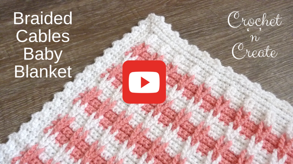 Braided Cables Crochet Baby Blanket Free Pattern on Crochet 'n' Create