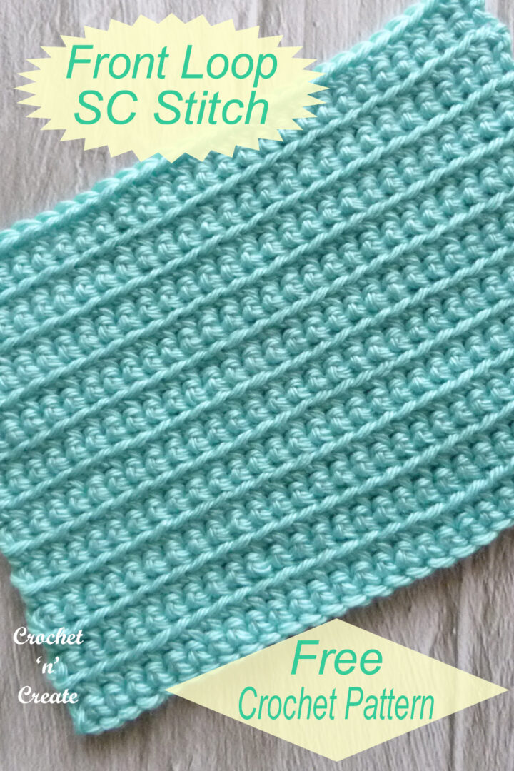 Front Loop Single Crochet Stitch Free Tutorial on Crochet 'n' Create