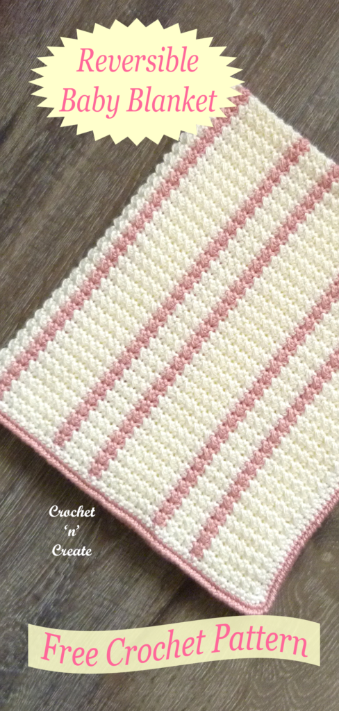 Reversible Crochet Baby Blanket - Crochet 'n' Create